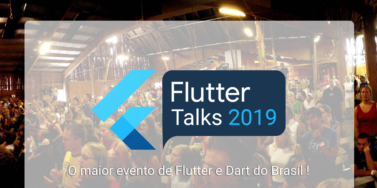 Flutter Talks 2019 - O maior evento de Flutter e Dart do Brasil